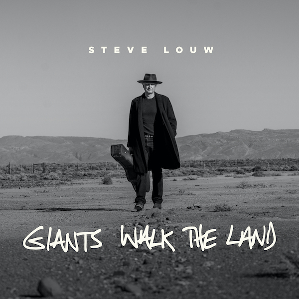 Song Premiere: Steve Louw “Giants Walk The Land” | Americana Highways ...